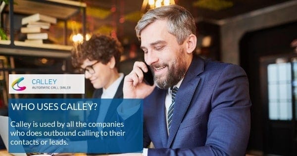 Who Uses Calley Outbound Sales Dialer?